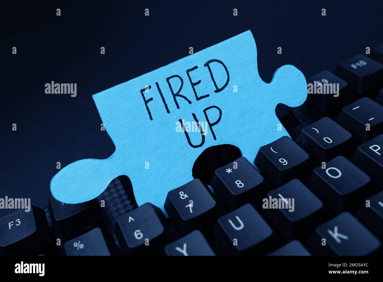 Conceptual caption Fired Up. Word for means that someone energized and ...