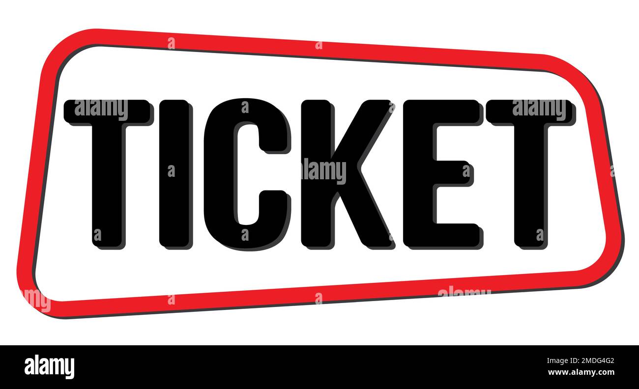 TICKET text written on red-black trapeze stamp sign Stock Photo - Alamy