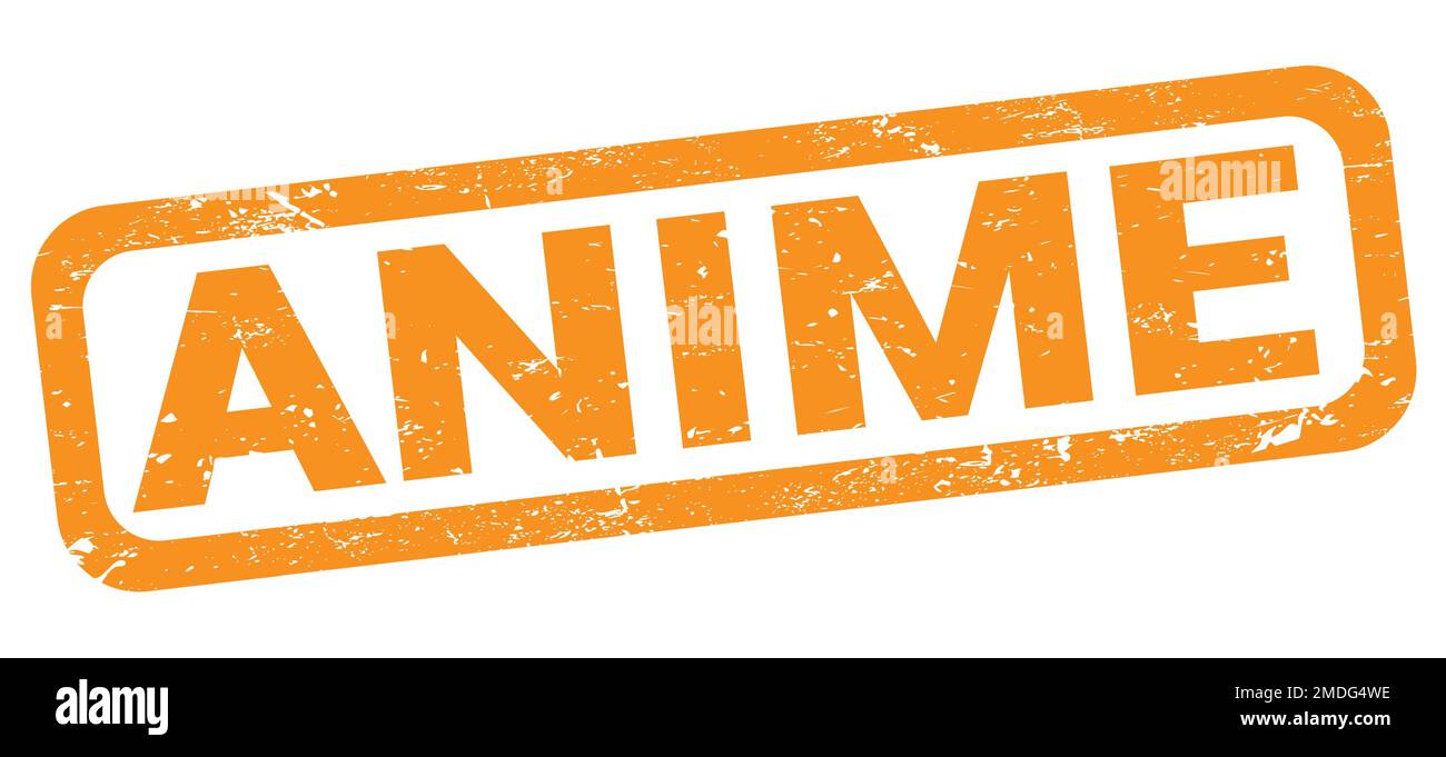 ANIME text written on orange rectangle stamp sign Stock Photo - Alamy