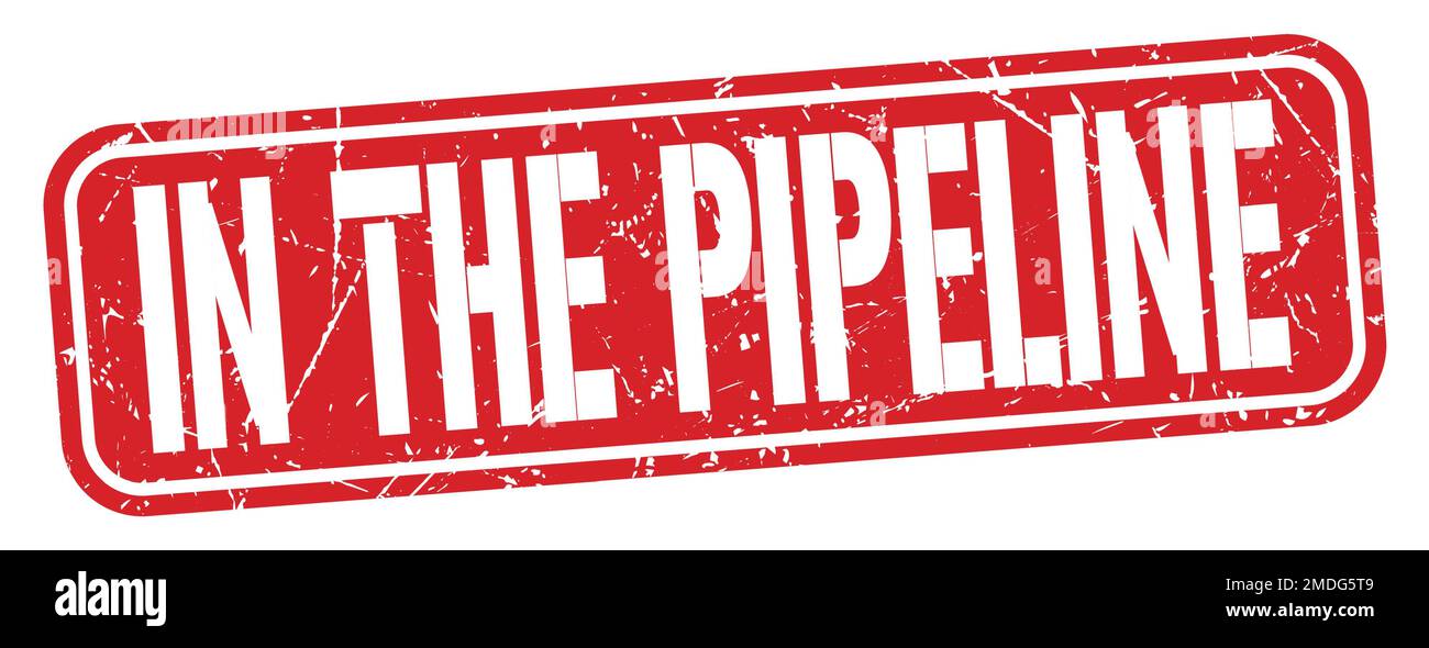 IN THE PIPELINE text written on red grungy stamp sign Stock Photo - Alamy