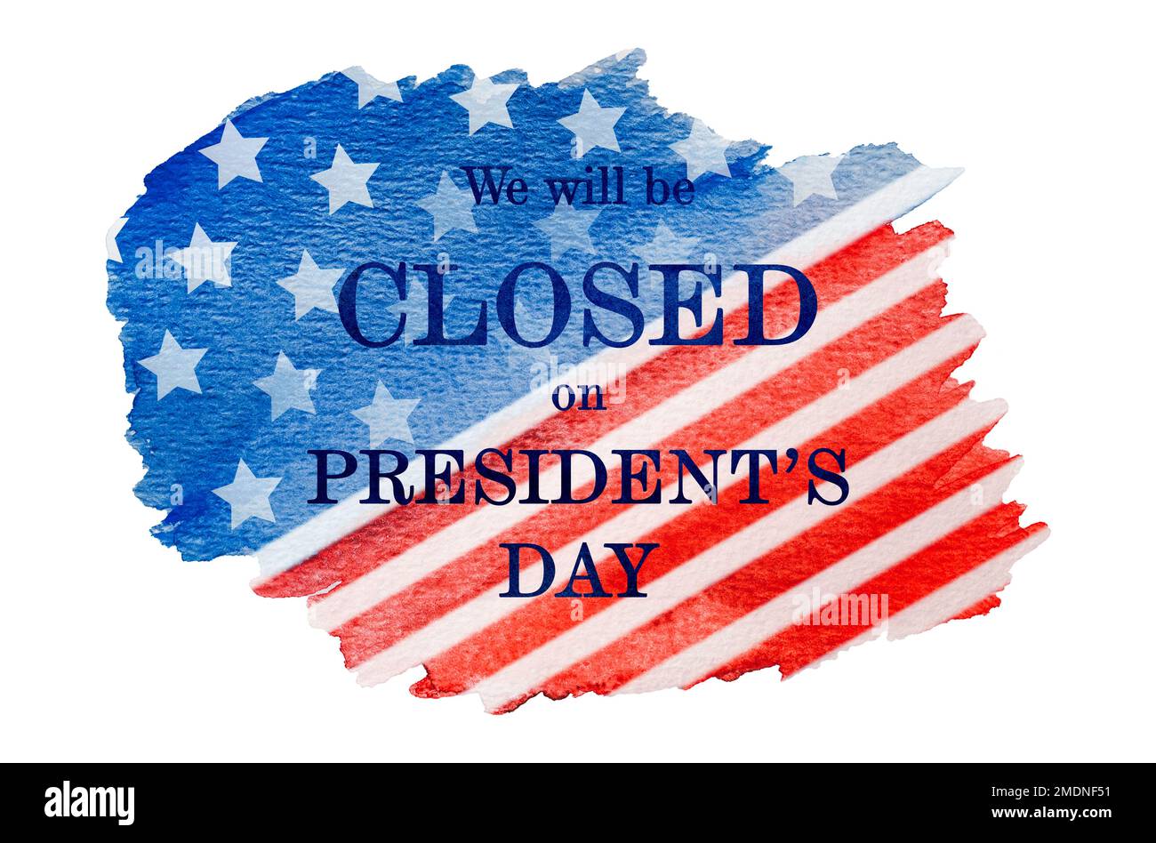Sign with the inscription We will be closed on President's Day. Bright ...