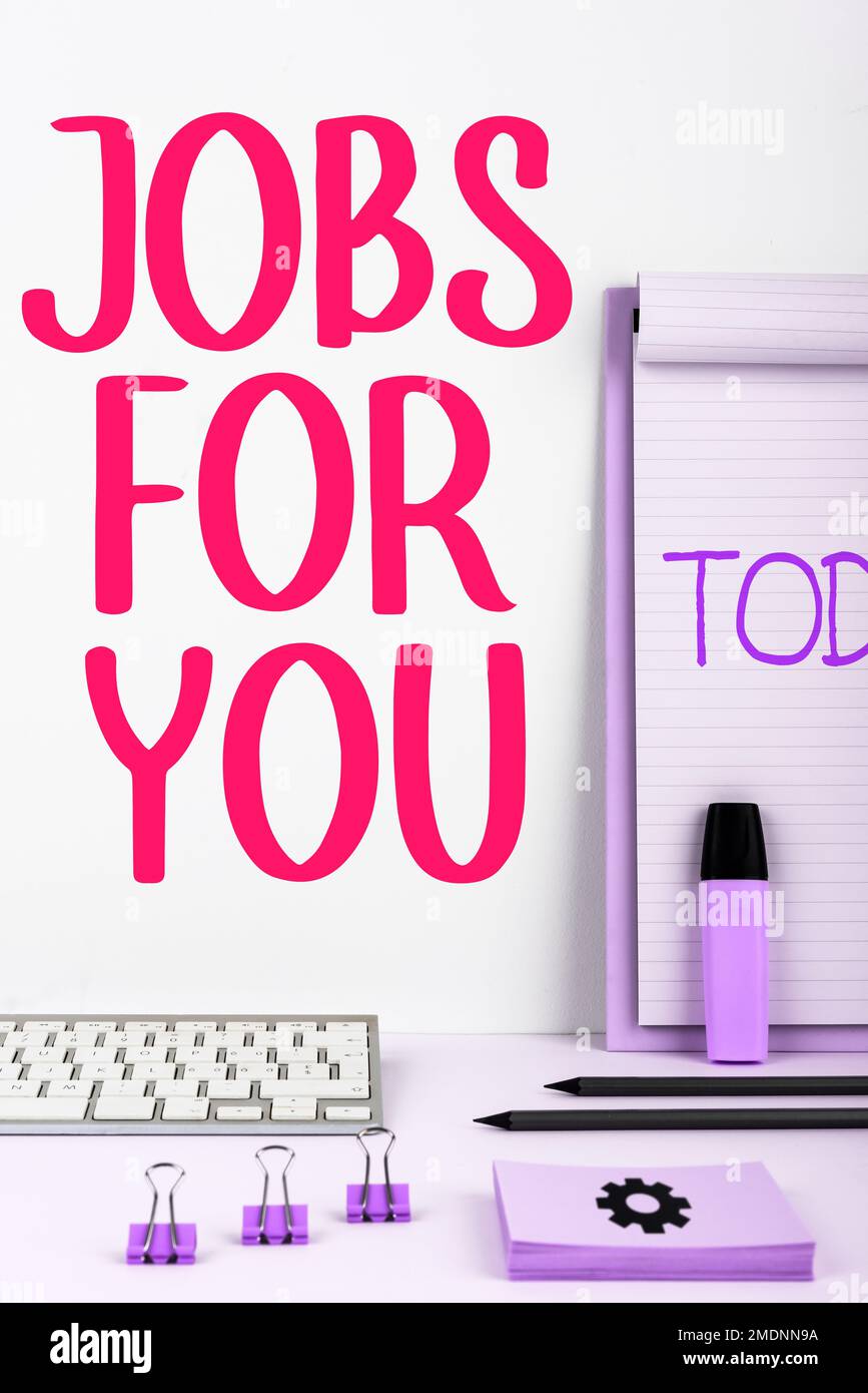 Sign displaying Jobs For You. Business overview List of available ...