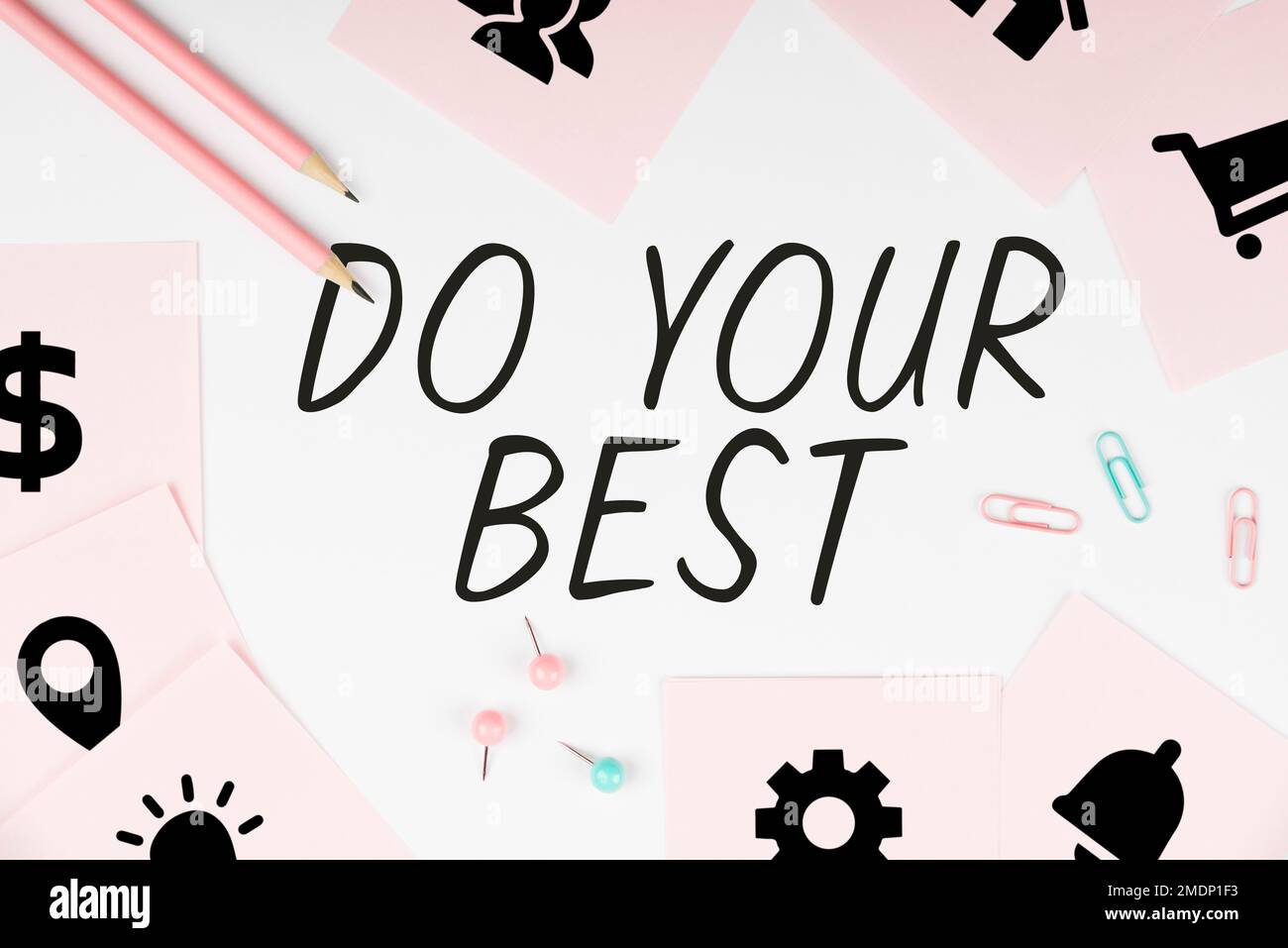 Sign displaying Do Your Best. Concept meaning Encouragement for a high ...