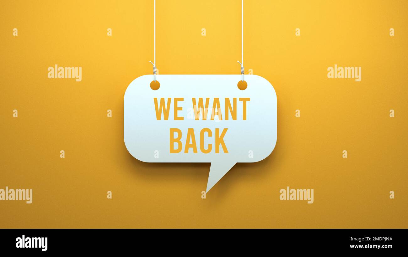 we want back Stock Photo - Alamy