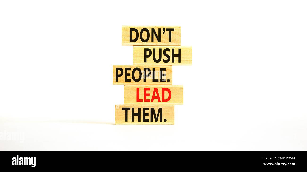 Push or lead people symbol. Concept words Do not push people lead them ...