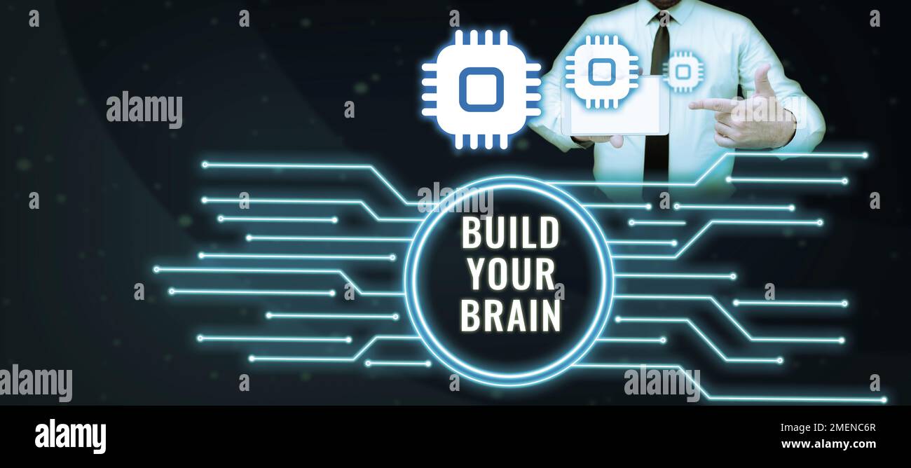 Inspiration showing sign Build Your Brain. Business idea mental ...