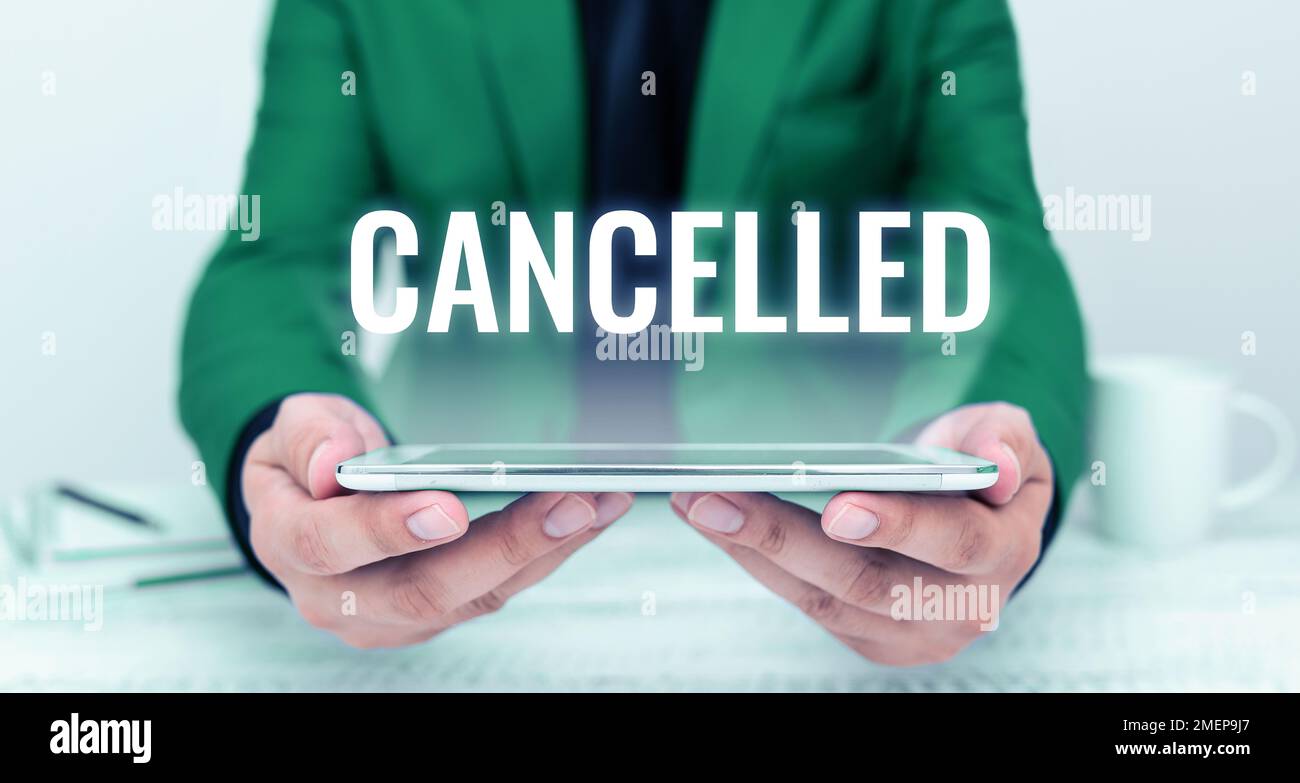 Hand writing sign Cancelled, Business approach decide or announce that ...
