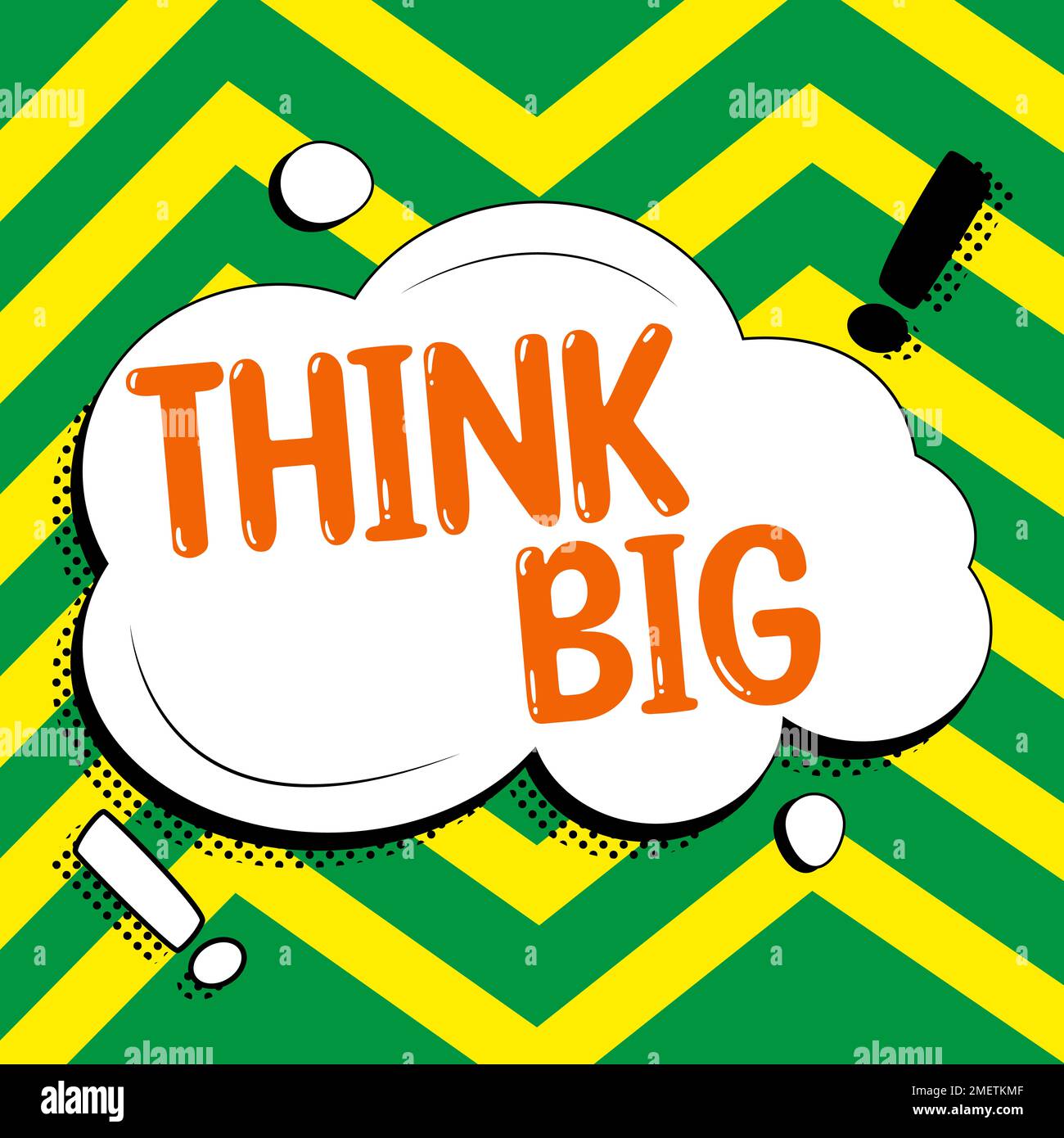 Conceptual display Think Big. Business approach To plan for something ...