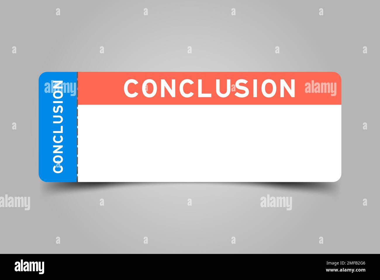 Blue and orange color ticket with word conclusion and white copy space ...