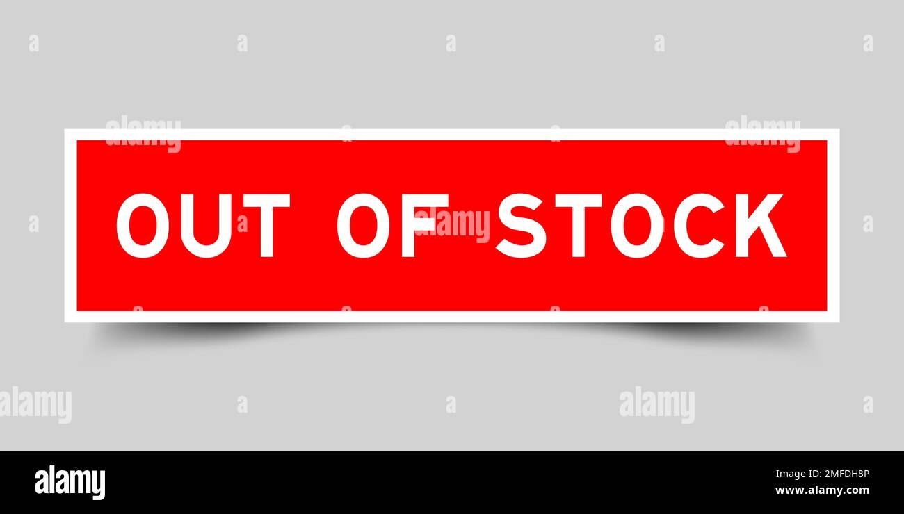 Red color square label sticker with word out of stock on gray ...