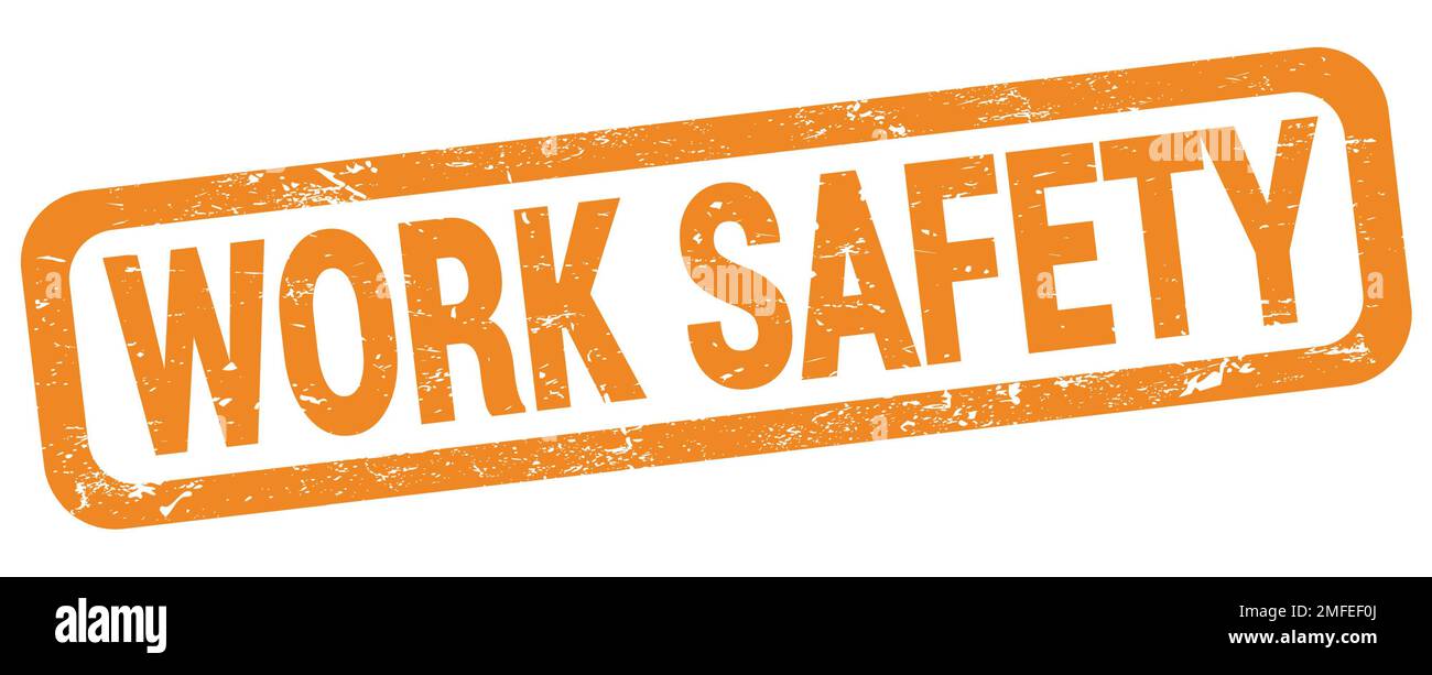 WORK SAFETY text written on orange rectangle stamp sign Stock Photo - Alamy