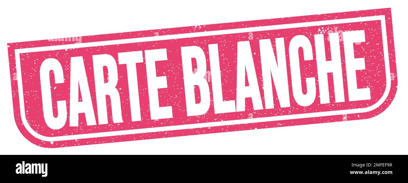 CARTE BLANCHE text written on pink grungy stamp sign Stock Photo - Alamy