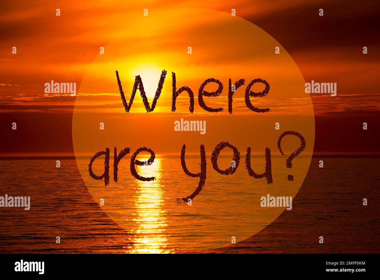 Romantic Ocean Sunset, Sunrise, Text Where Are You Stock Photo - Alamy