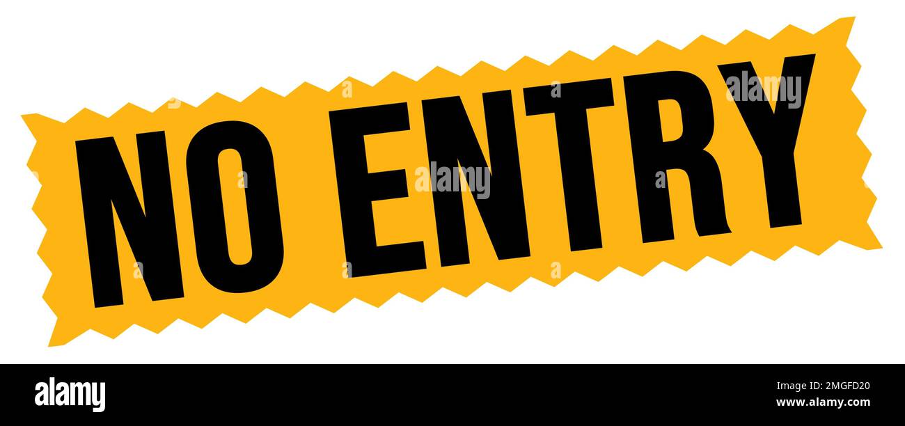 NO ENTRY text written on orange-black zig-zag stamp sign Stock Photo ...