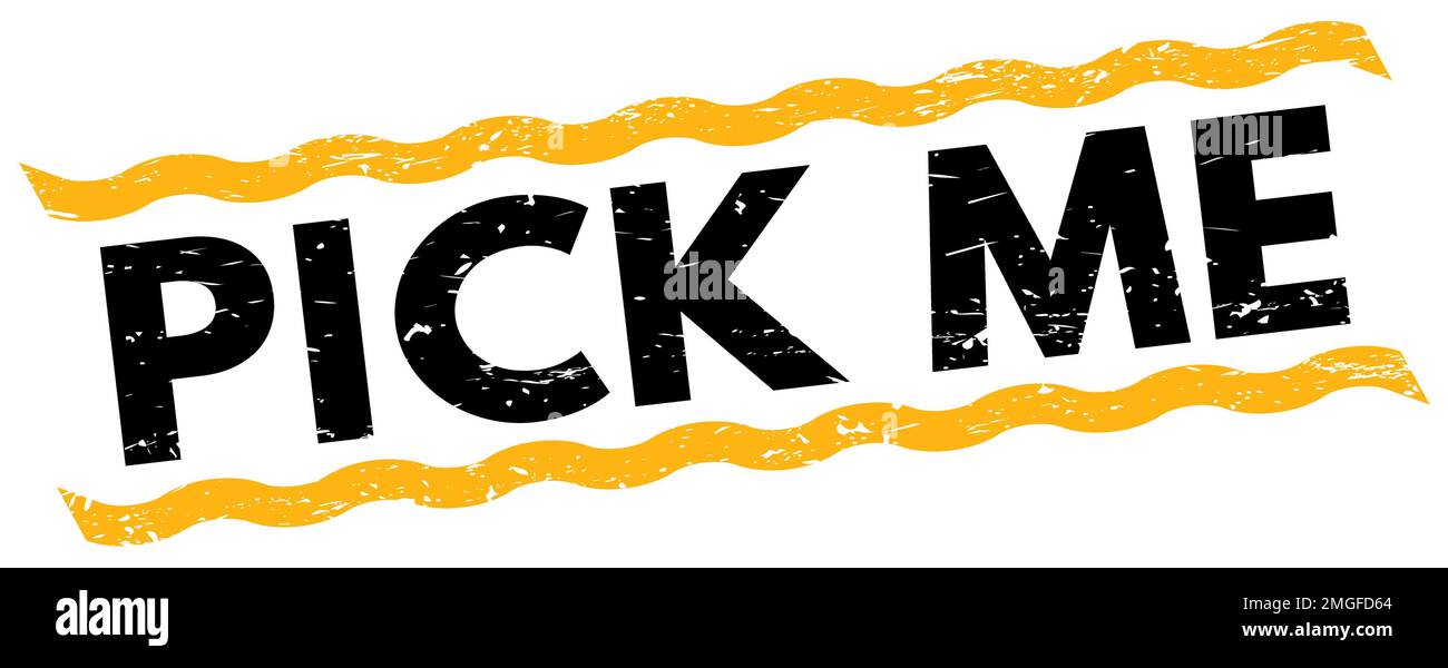 PICK ME text written on yellow-black lines stamp sign Stock Photo - Alamy