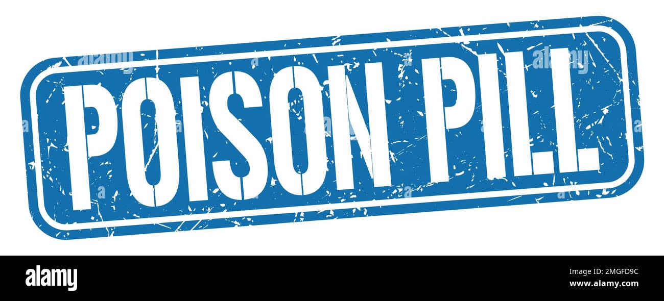 POISON PILL text written on blue grungy stamp sign Stock Photo - Alamy
