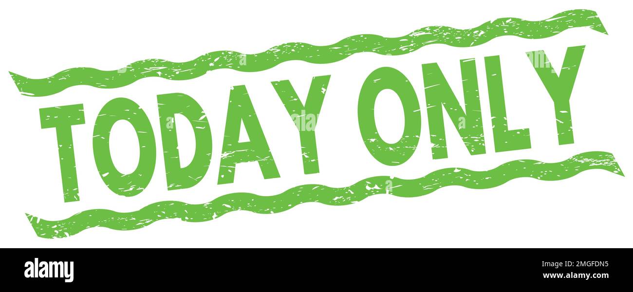 Only today text hi-res stock photography and images - Alamy