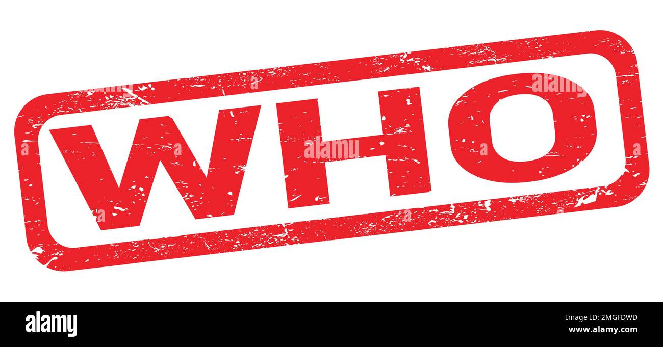 WHO text written on red rectangle stamp sign Stock Photo - Alamy