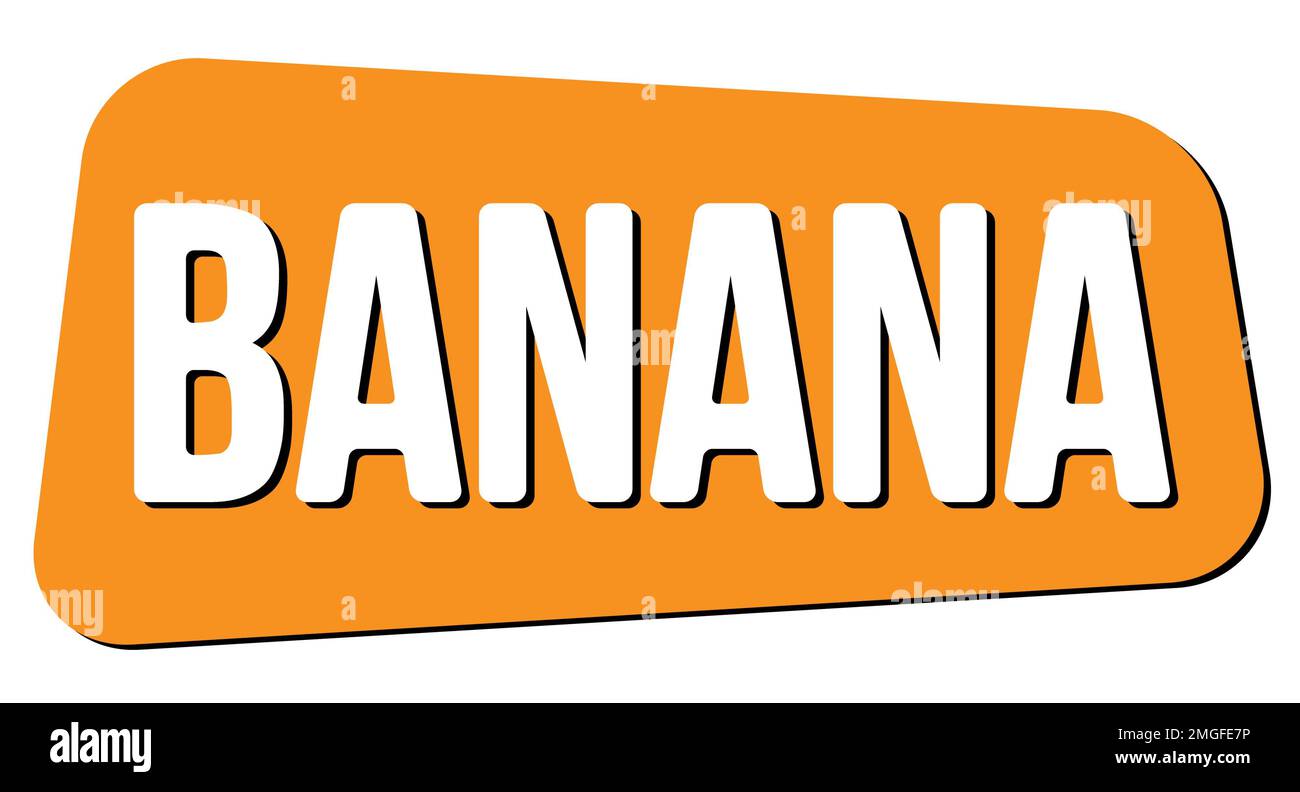 BANANA text written on orange trapeze stamp sign Stock Photo - Alamy