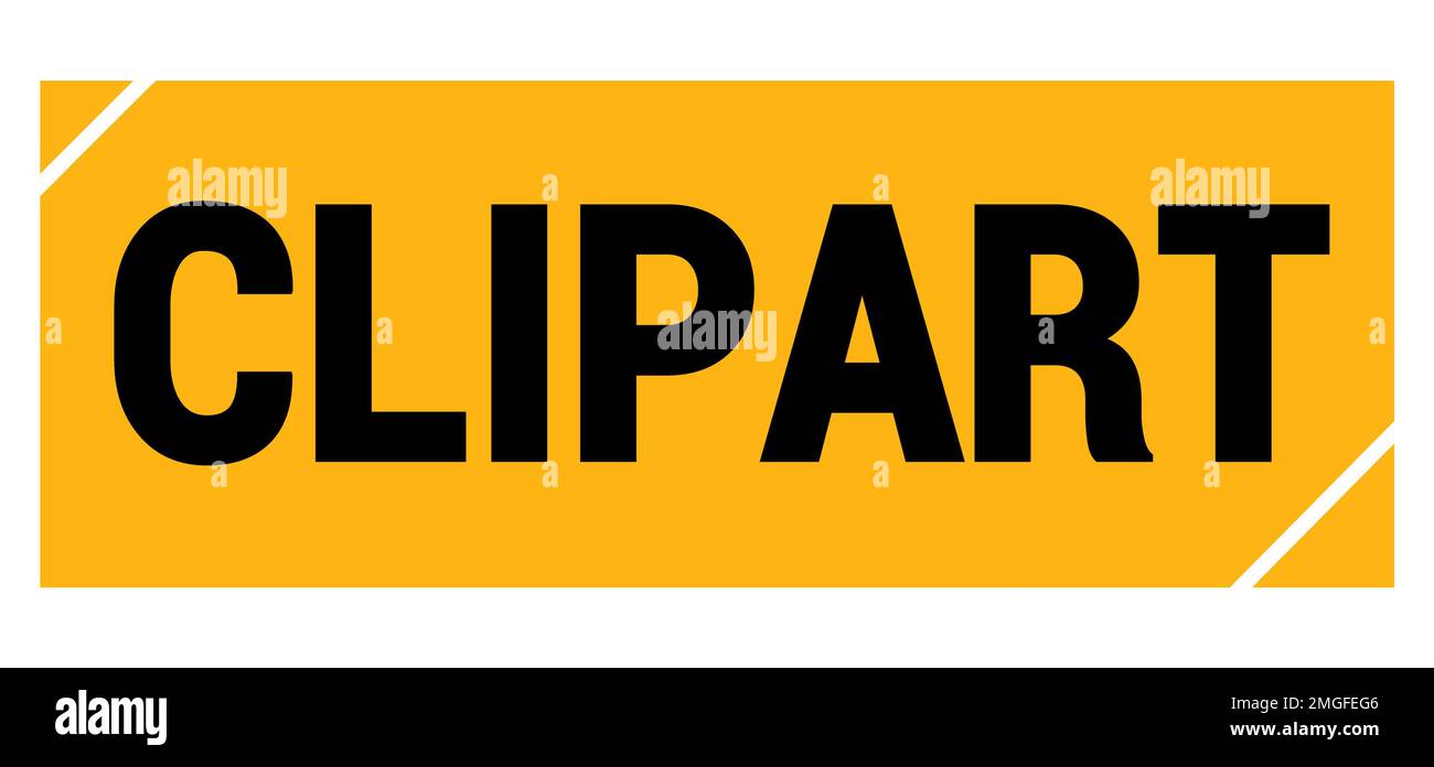 CLIPART text written on yellow-black grungy stamp sign Stock Photo - Alamy