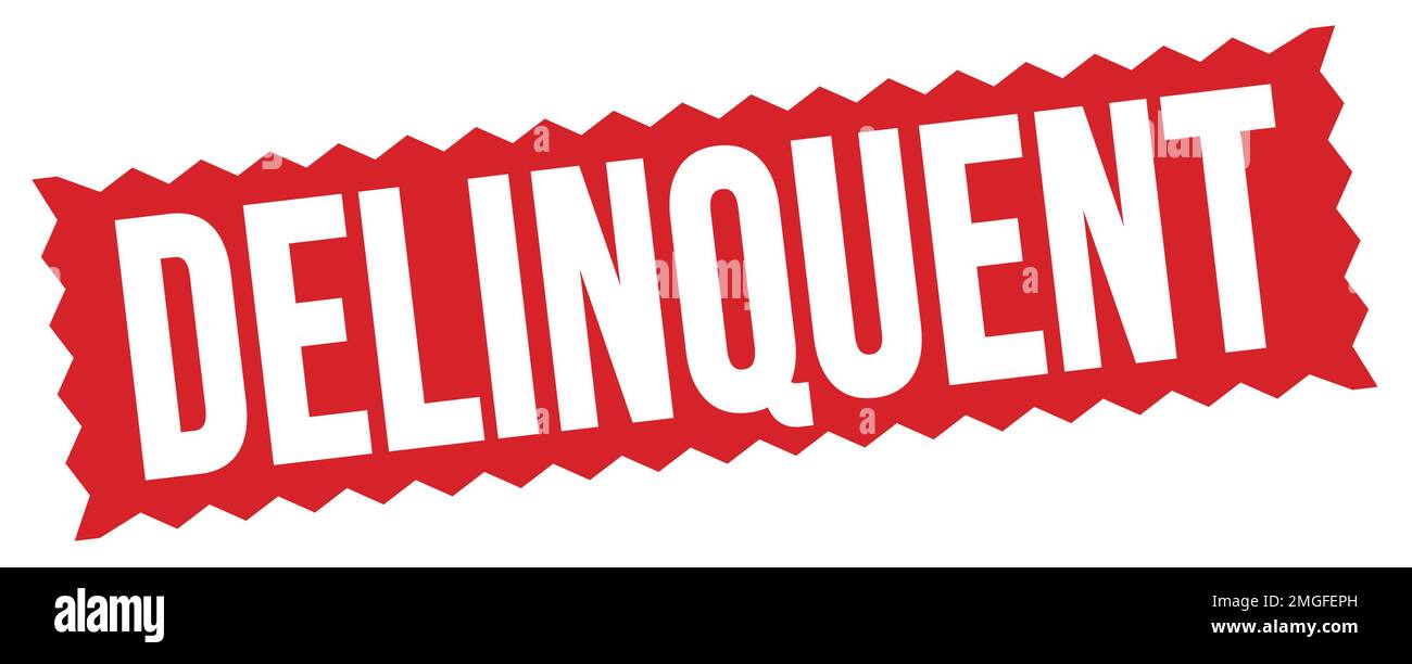 DELINQUENT text written on red zig-zag stamp sign Stock Photo - Alamy