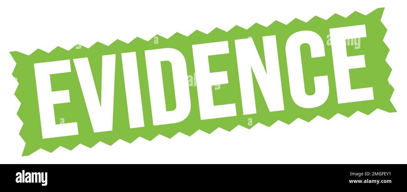 EVIDENCE text written on green zig-zag stamp sign Stock Photo - Alamy