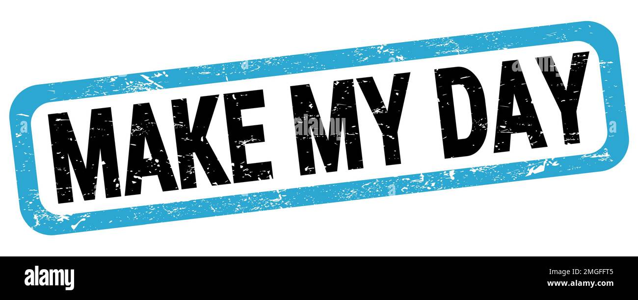 Make my day stamp hi-res stock photography and images - Alamy