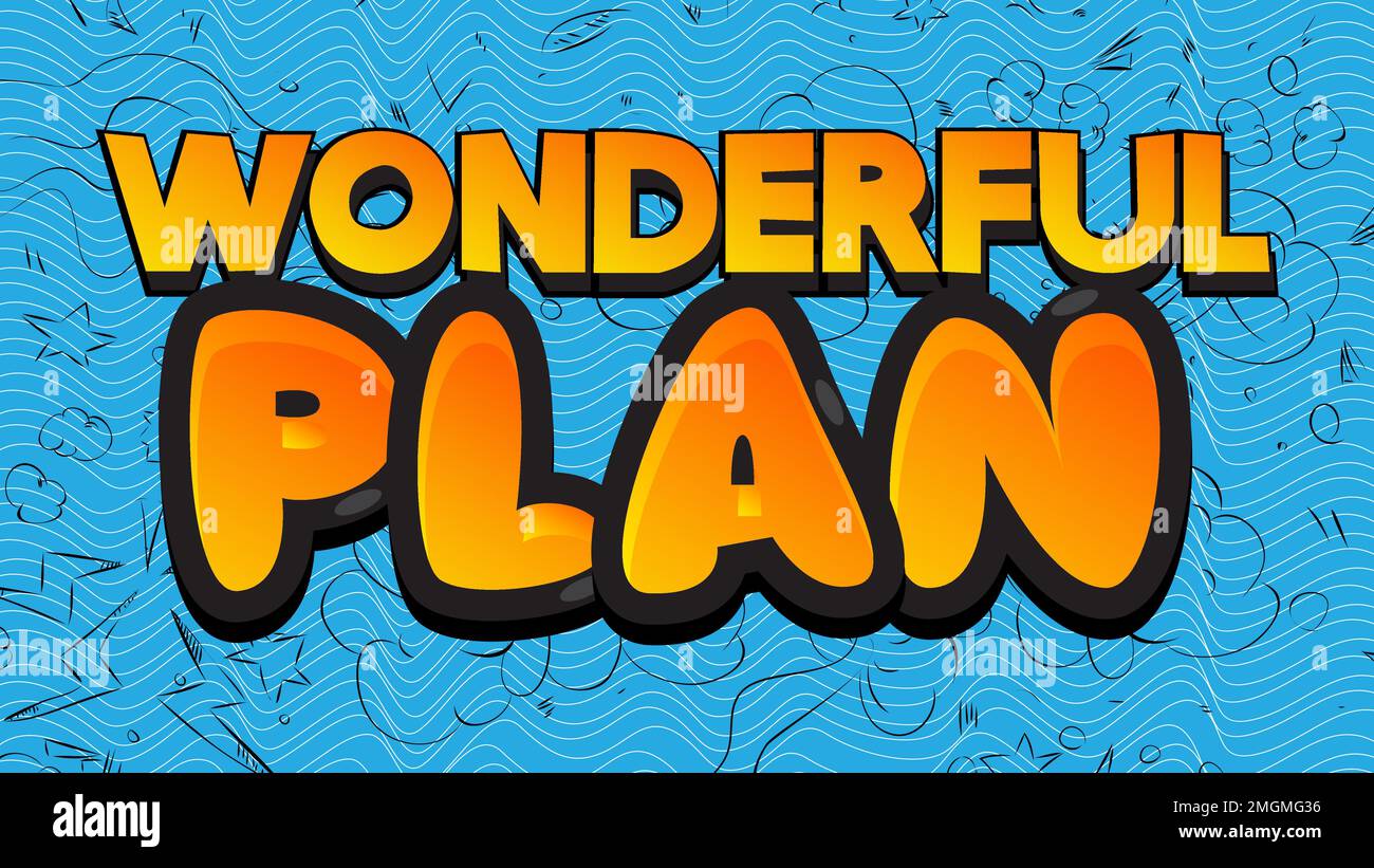Wonderful Plan. Word written with Children's font in cartoon style ...