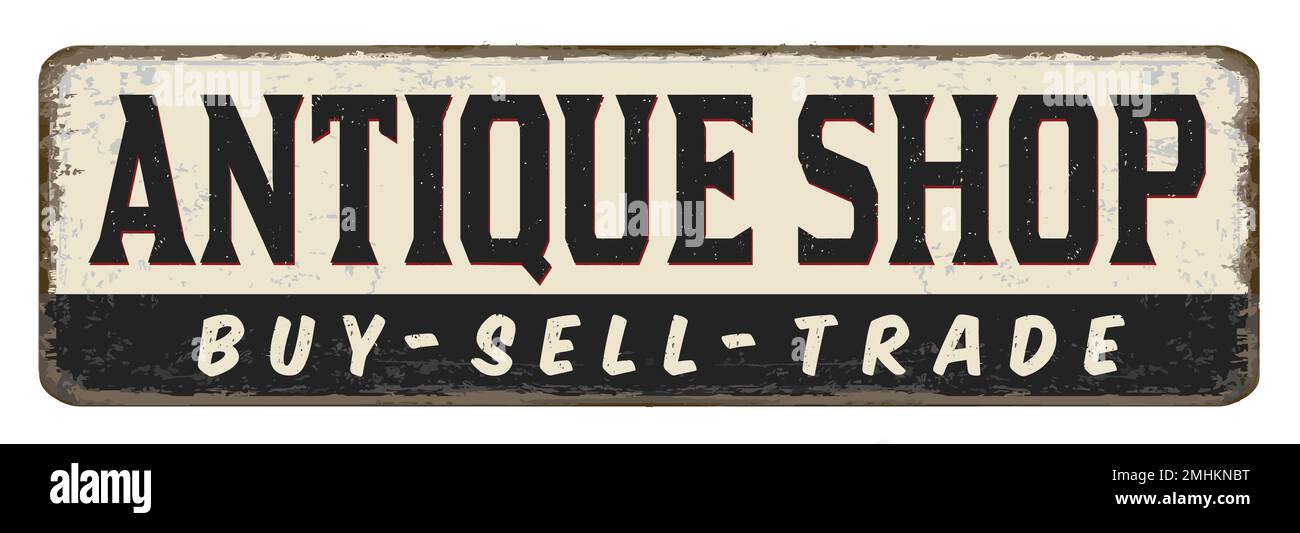 Antique shop vintage rusty metal sign on a white background, vector ...