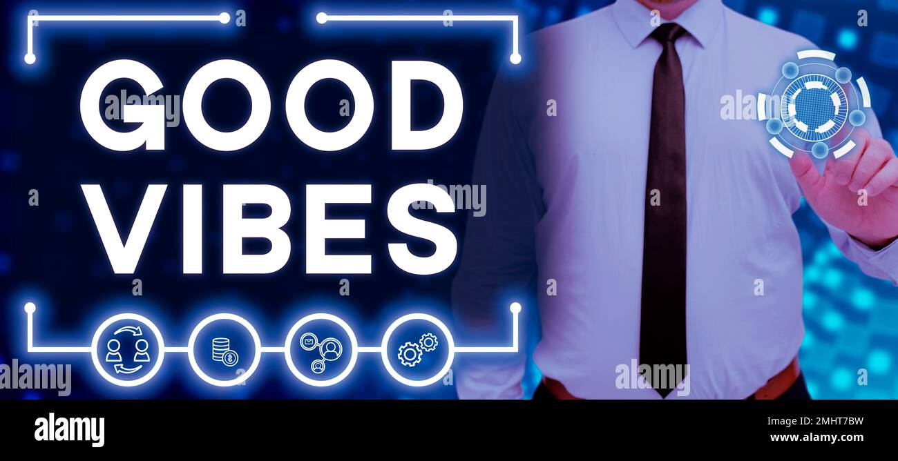 Sign displaying Good Vibes. Internet Concept slang phrase for the ...