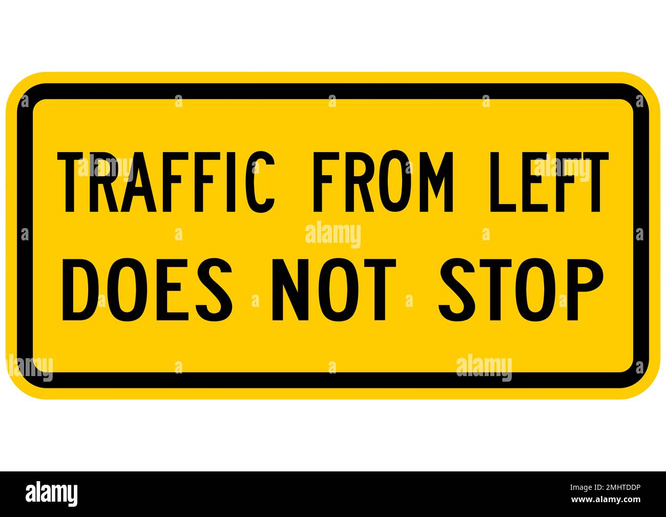 Traffic from left does not stop warning sign Stock Photo - Alamy