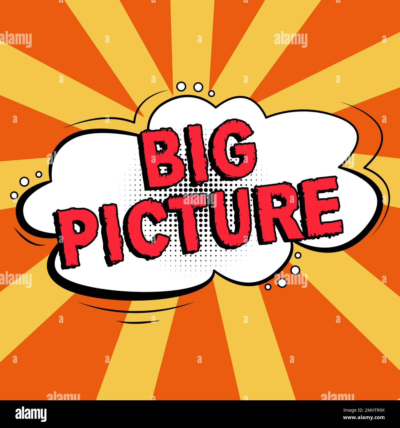 Inspiration showing sign Big Picture. Business approach most important ...