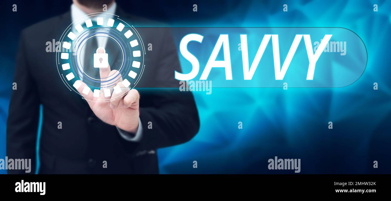 Hand writing sign Savvy. Word for having perception, comprehension in ...