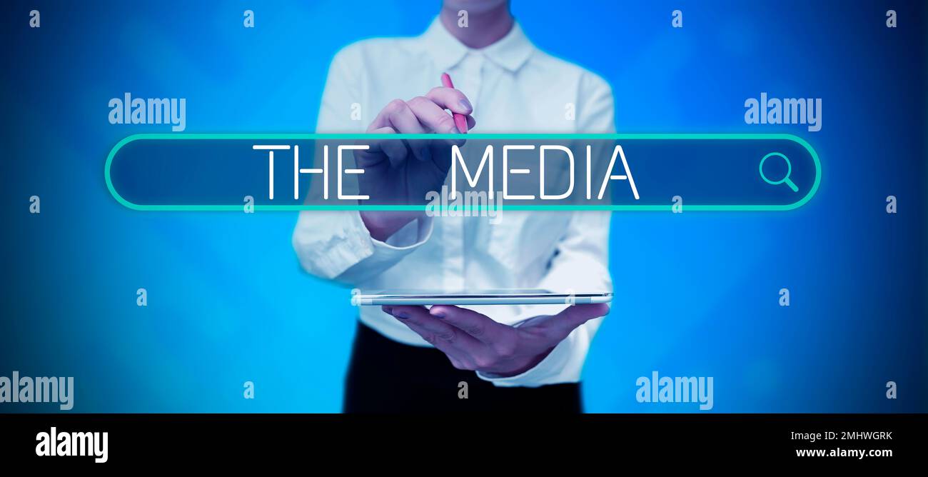 Sign displaying The Media. Concept meaning main means of mass ...
