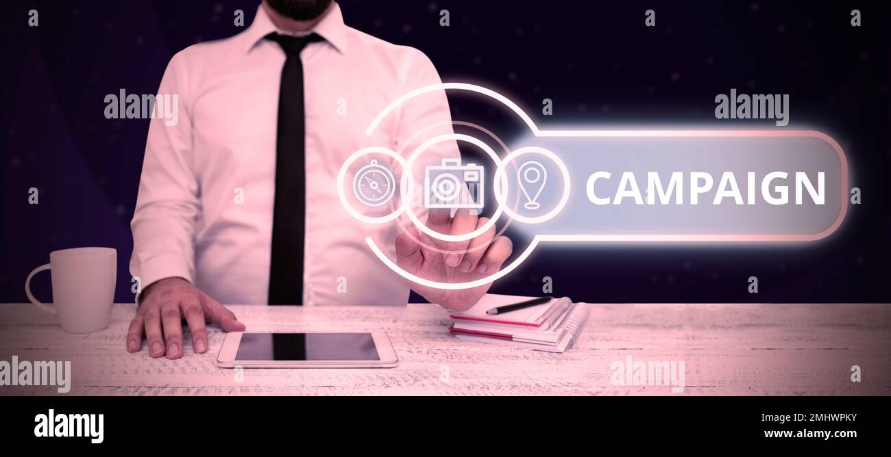 Text sign showing Campaign. Business concept organized course of action ...