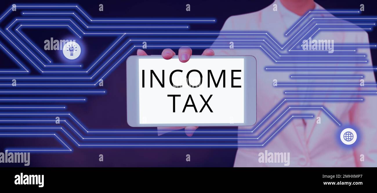 Inspiration showing sign Income Tax. Word for Annual charge levied on ...