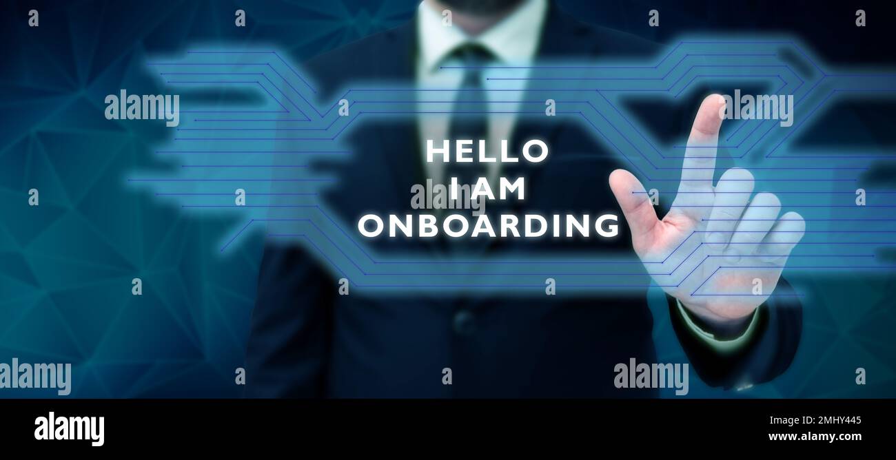 Sign Displaying Hello I Am Onboarding Business Showcase Action Process Of Integrating A New