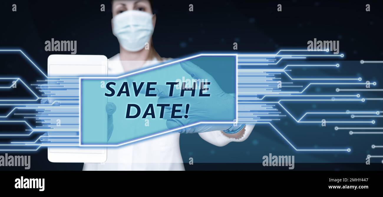 Handwriting text Save The Date. Concept meaning Remembering the ...