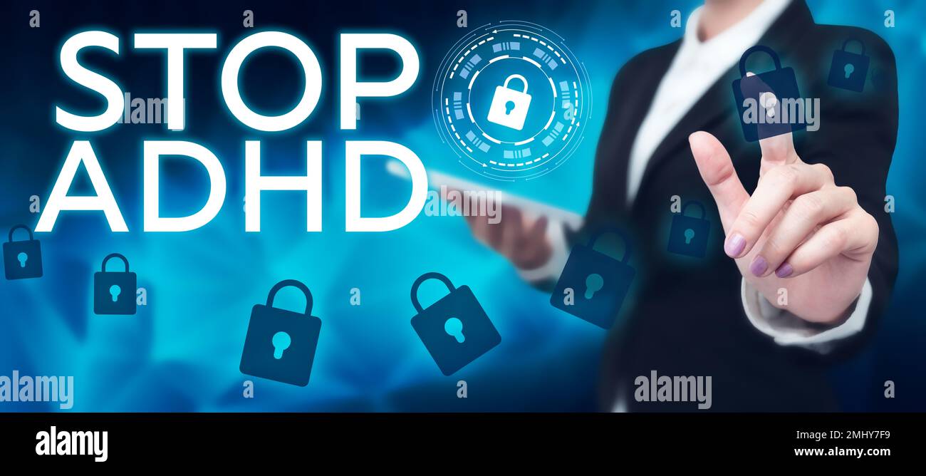Text sign showing Stop Adhd. Business approach Put at end the mental ...