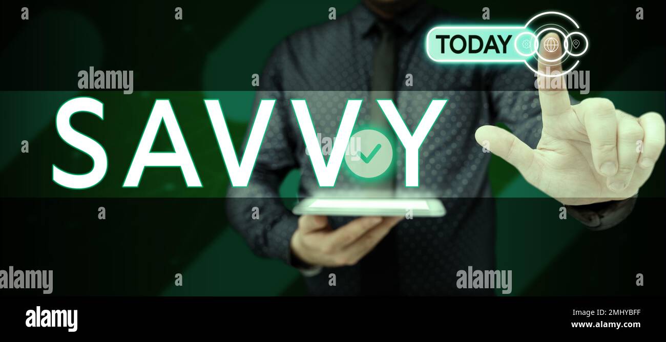 Handwriting text Savvy. Concept meaning having perception ...