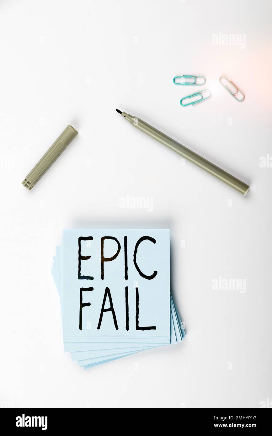 Sign displaying Epic Fail. Business showcase a spectacularly ...