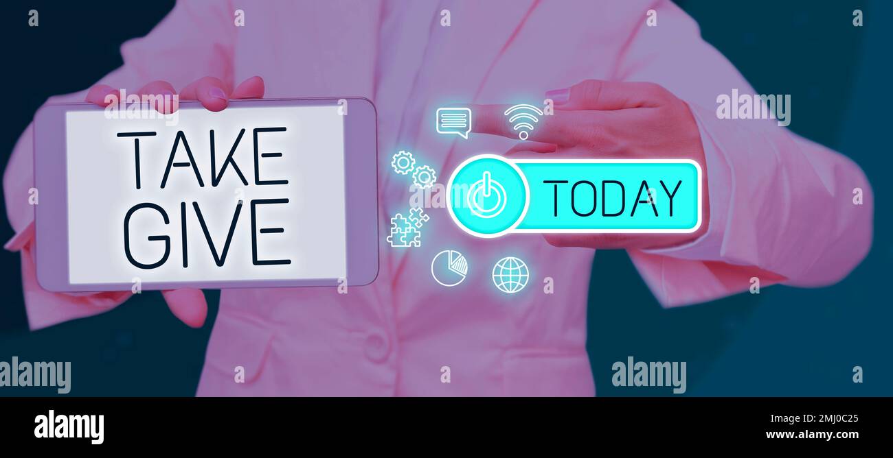 Handwriting text Take Give. Concept meaning The exchange of mutual ...