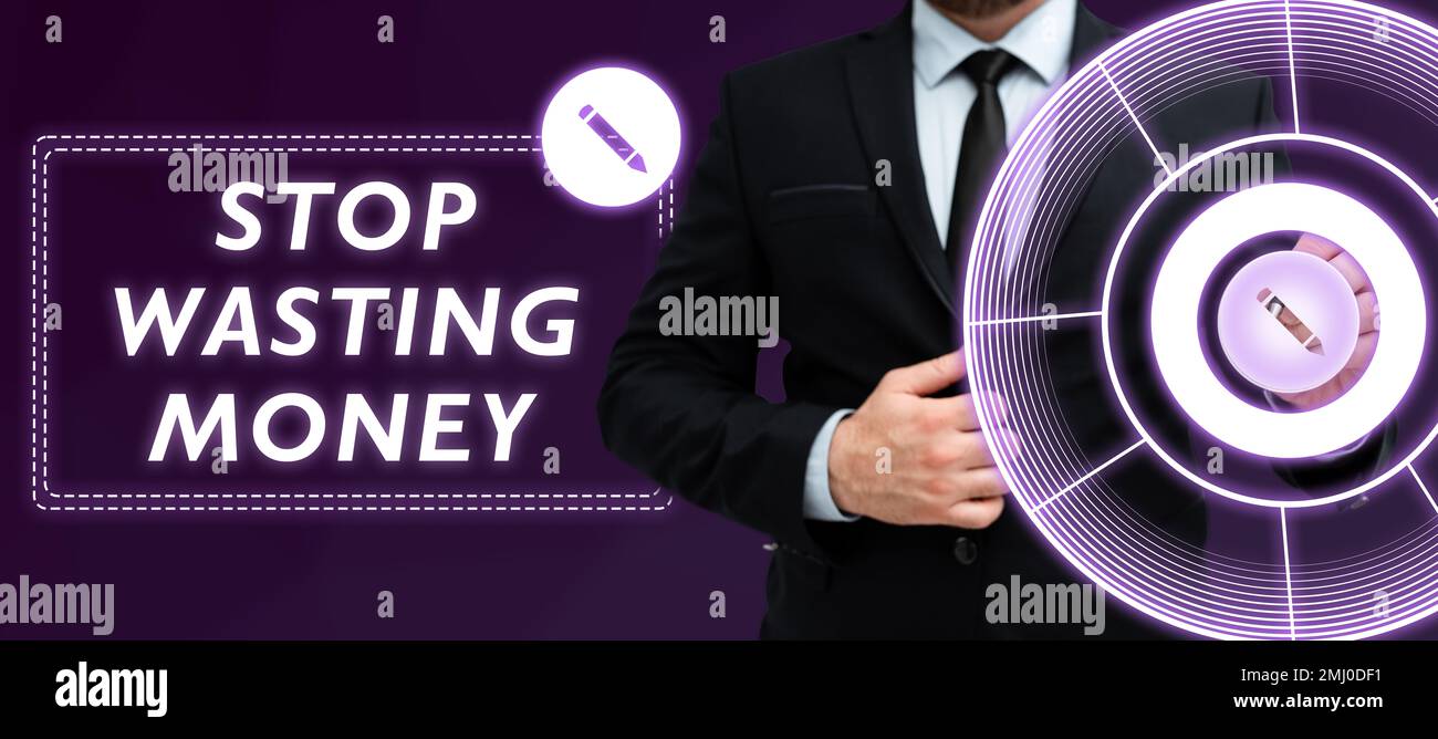 Conceptual caption Stop Wasting Money. Concept meaning advicing person ...