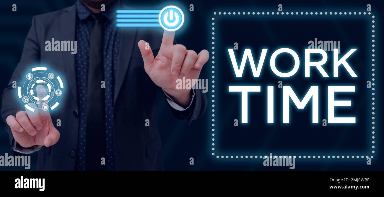 Inspiration showing sign Work Time. Word Written on period starts when ...