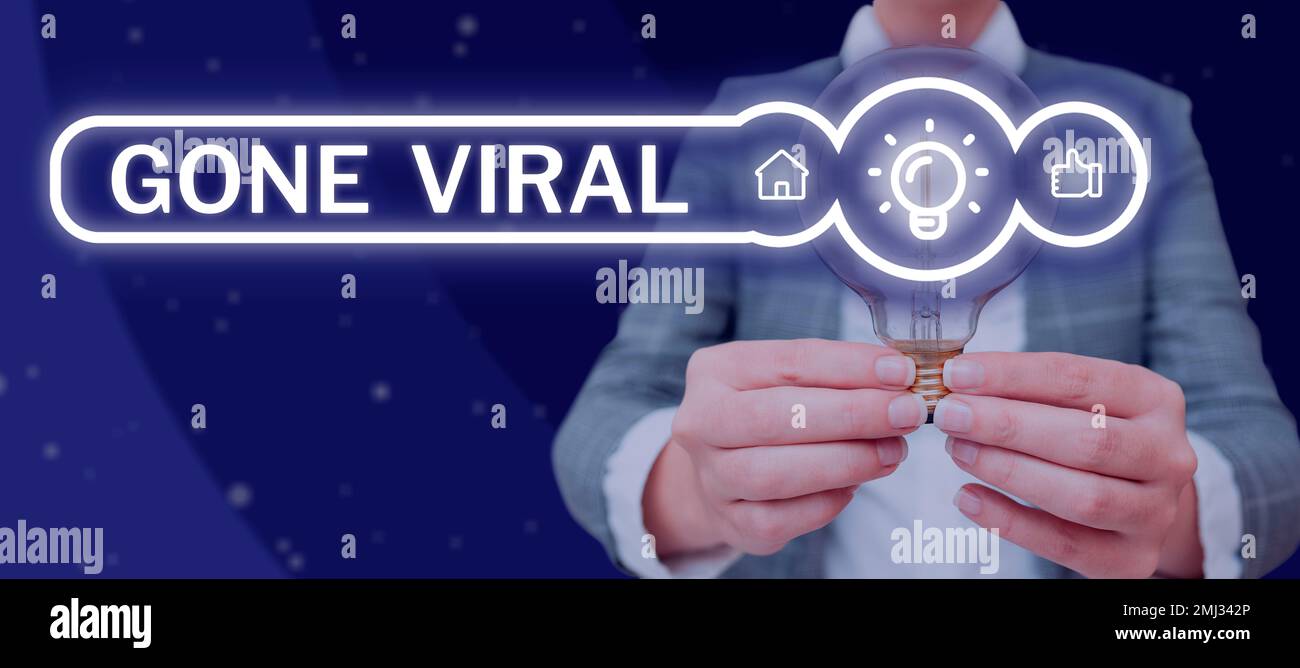 Sign displaying Gone Viral, Concept meaning link that spreads rapidly ...