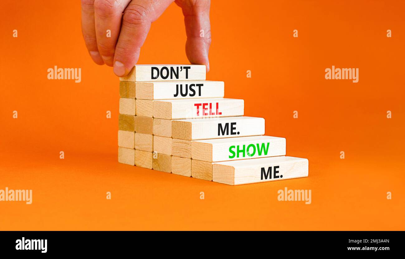 Tell or show symbol. Concept words Do not just tell me, show me on ...