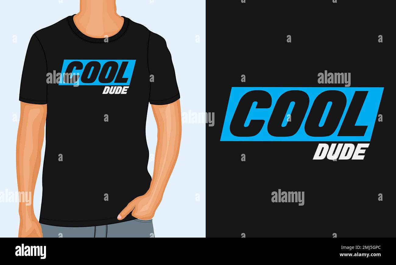 Cool dude Typography t-shirt design Ready to print. Modern, lettering t shirt vector ...