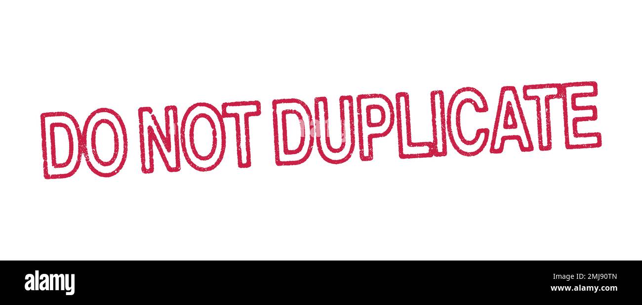 Vector illustration of the words Do Not Duplicate in red ink stamp ...