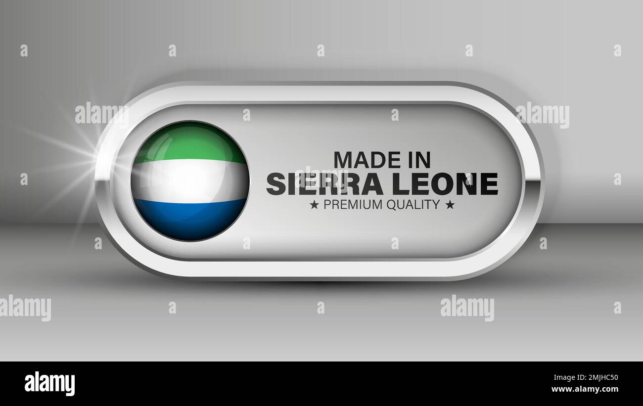 Made in Sierra Leone graphic and label. Element of impact for the use ...