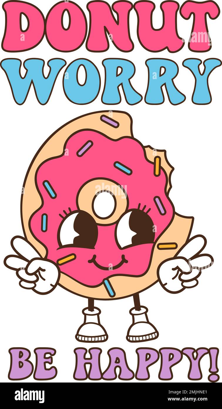 Inspirational cute donut quote in funky style. Vector design Stock ...